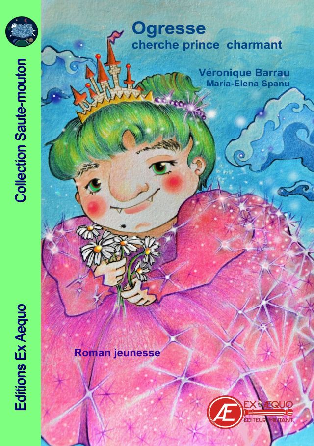 Ogresse cherche prince charmant, de Véronique Barrau & Maria Elena ...